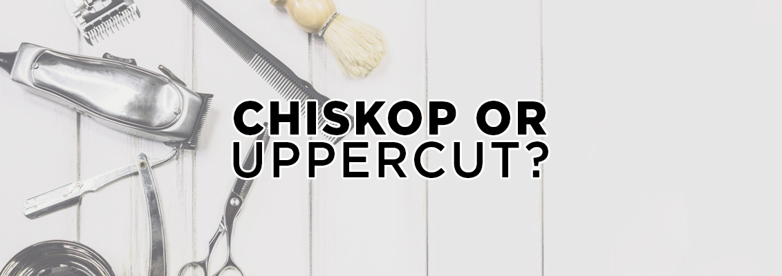 Chiskop or Uppercut? - MANBOX